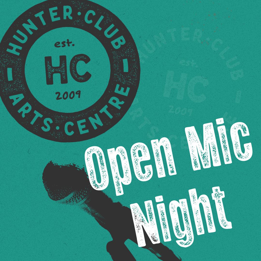 Open Mic - Hunter Club Arts Centre